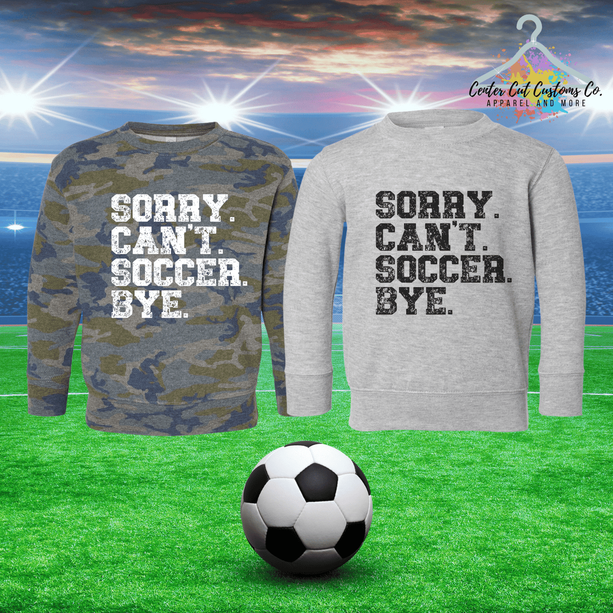 Soccer,Bye. – Center Cut Customs Co.